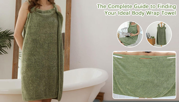 The Complete Guide to Finding Your Ideal Body Wrap Towel – ownkoti